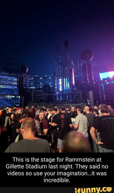 This is the stage for Rammstein at Gillette Stadium last night. They ...