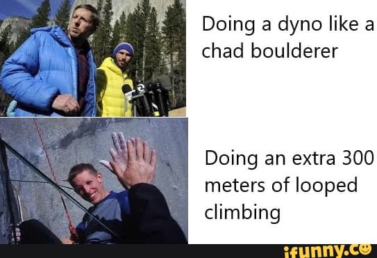Boulderer memes. Best Collection of funny Boulderer pictures on iFunny