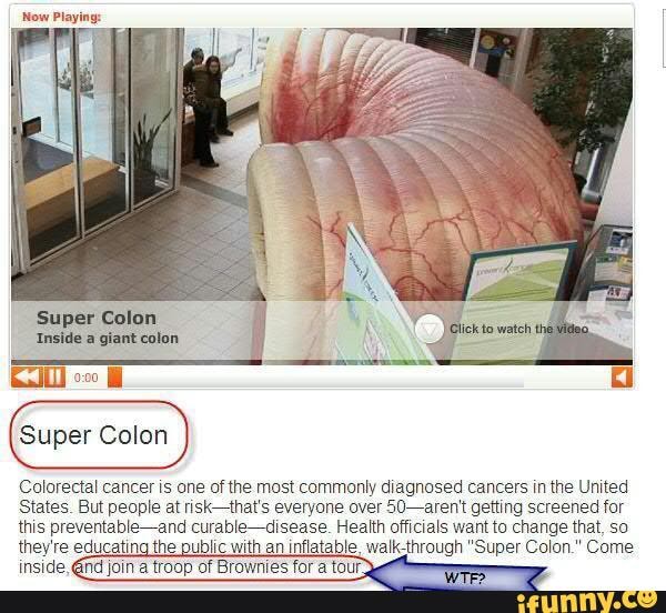 Super Colon Inside a giant colon (Super Colon ) Colorectal cancer is ...