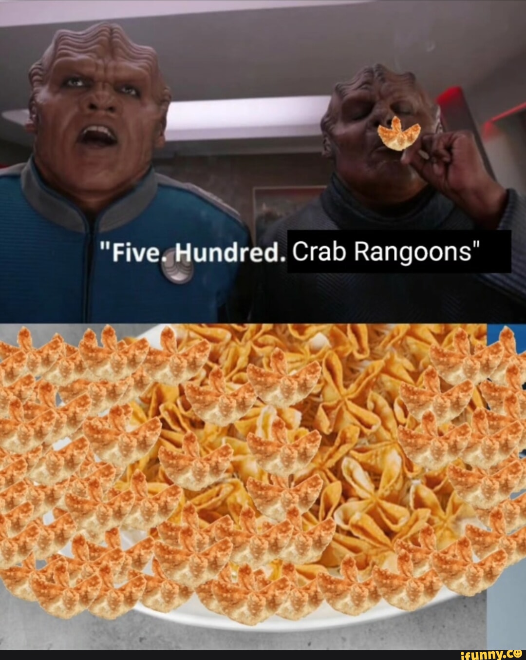 "Five. Hundred. Crab Rangoons" - iFunny
