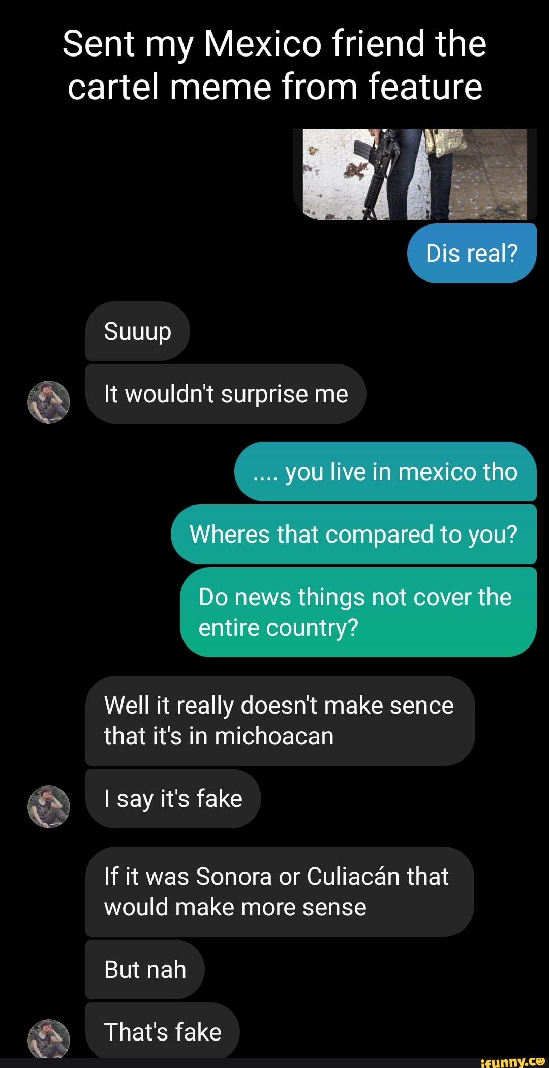 Sent my Mexico friend the cartel meme from feature Dis real? Suuup It ...