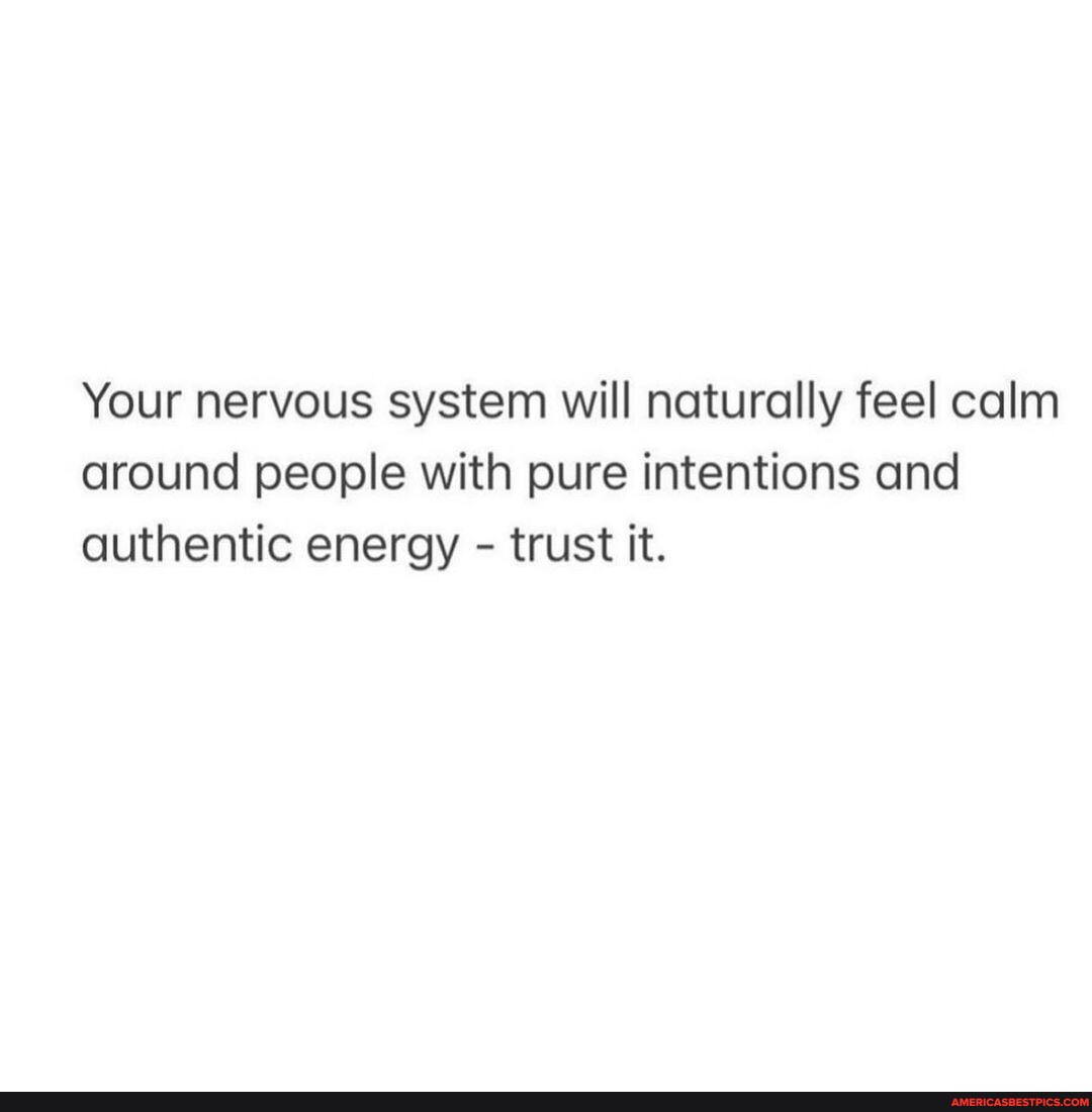 💯 - Your nervous system will naturally feel calm around people with ...