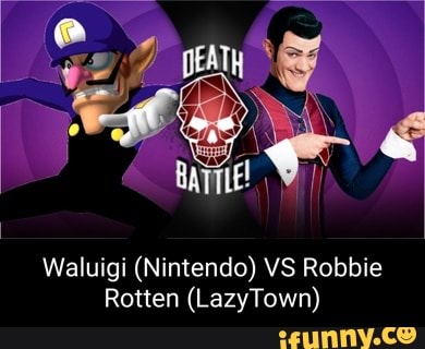 Waluigi (Nintendo) VS Robbie Rotten (LazyTown) - iFunny