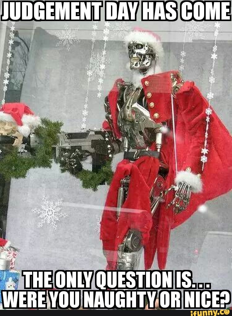 Terminatorsanta memes. Best Collection of funny Terminatorsanta ...