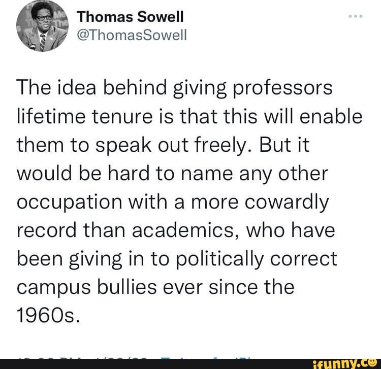 Thomas The idea behind giving professors lifetime tenure is that this ...