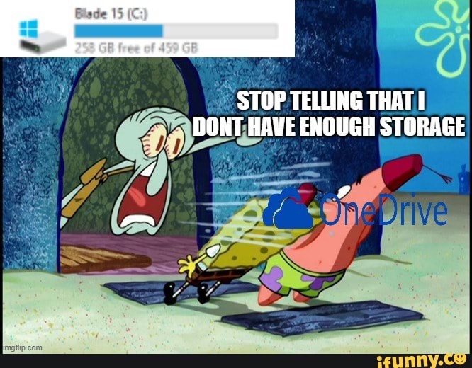 STOP TELLING THAT DONT HAVE ENOUGH STORAGE - iFunny