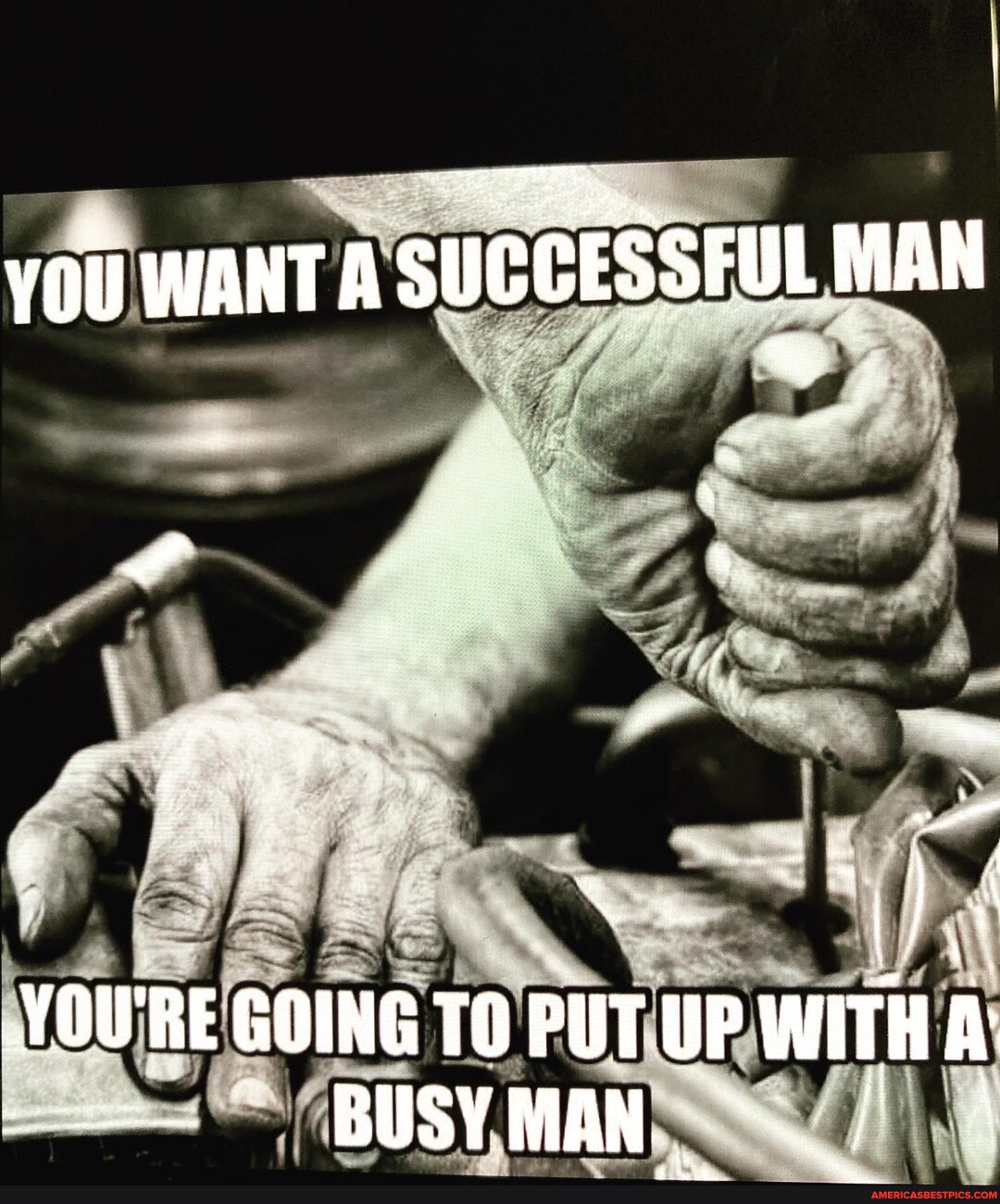YoU WANT A SUCCESSFUL MAN he YOU'RE GOING TO PUT UP WITH - America’s ...