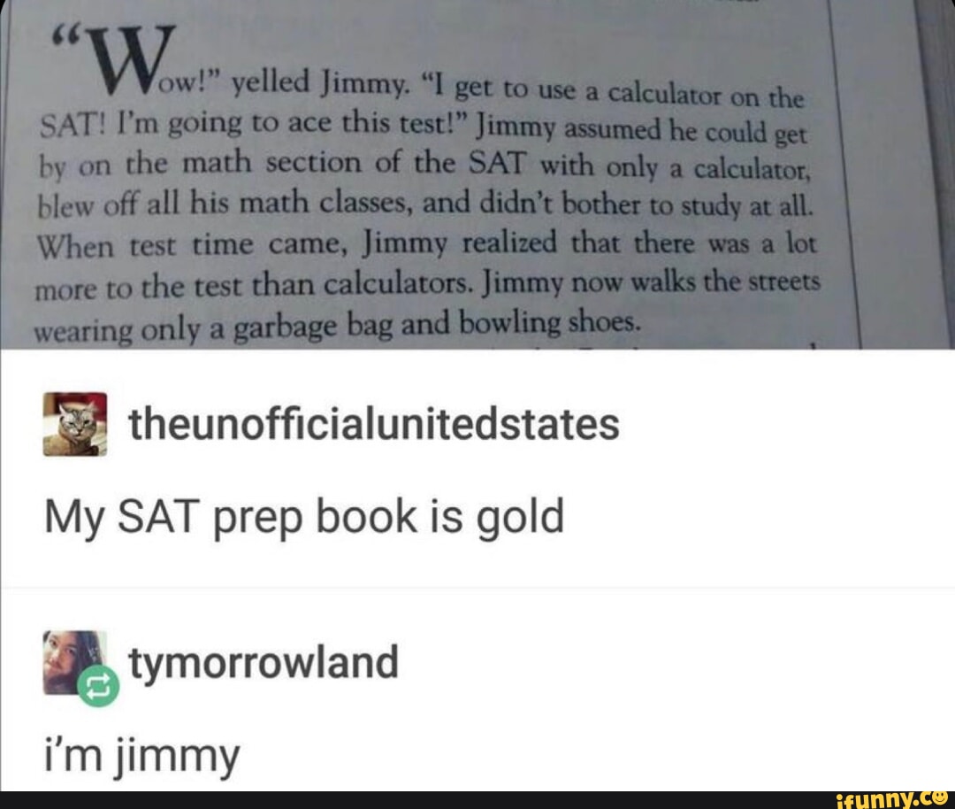 Yelled get use a SAT goimg ace this test!" Jommny essumed he mach ...