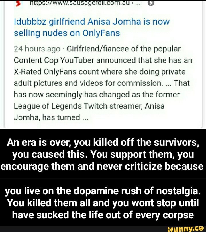 Idubbbz girlfriend Anisa Jomha is now selling nudes on OnlyFans 24 hours ago Girlfriend/fiancee ...