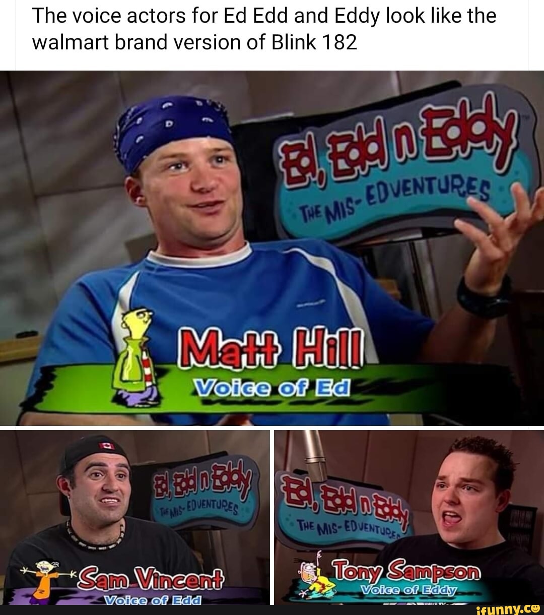 The voice actors for Ed Edd and Eddy look like the walmart brand ...