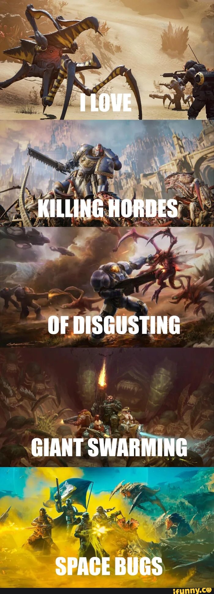 LOVE KILLING HORDES OF DISGUSTING GIANT SWARMING SPACE BUGS - iFunny