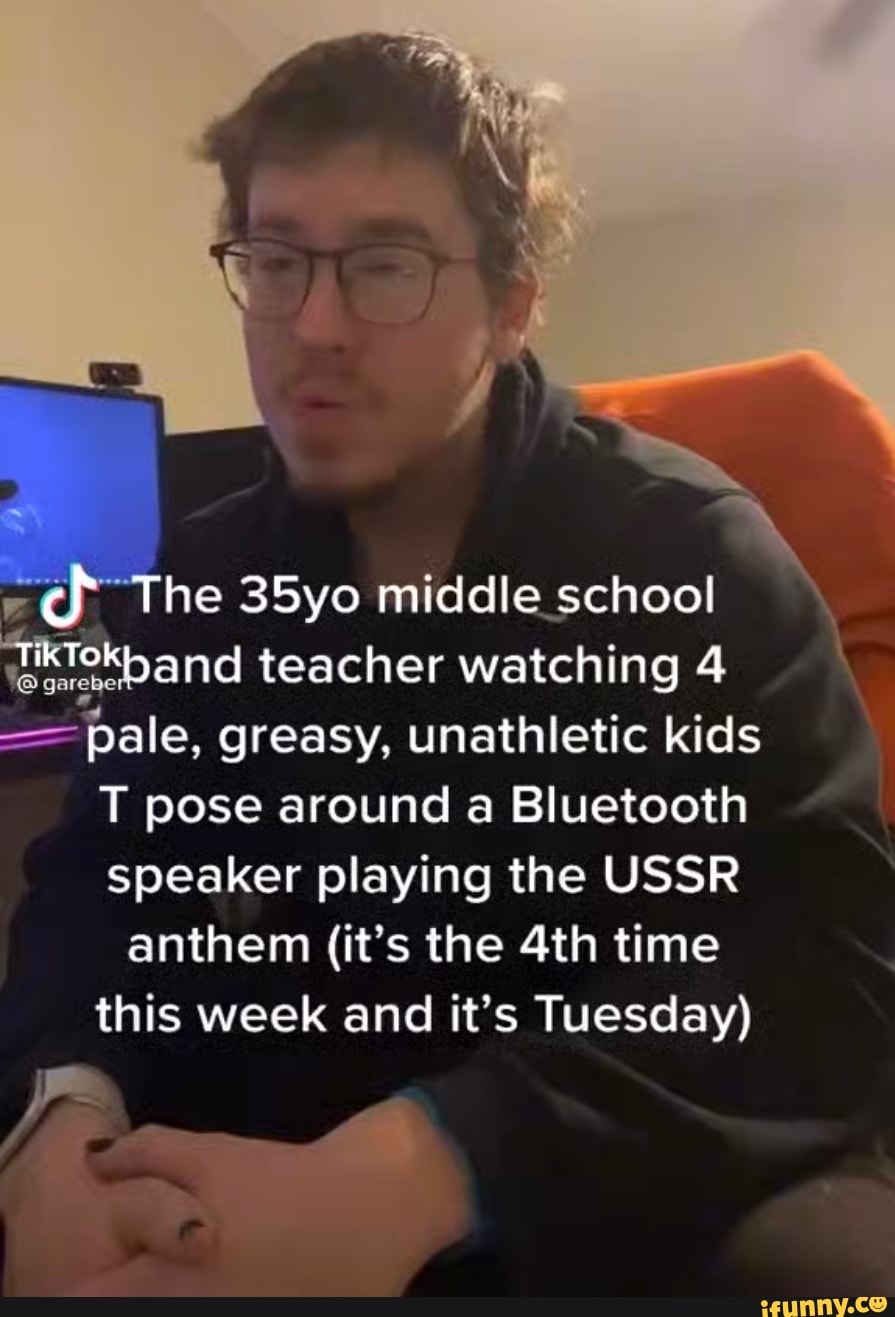 Cf he 35yo middle school and teacher watching 4 - pale, greasy ...