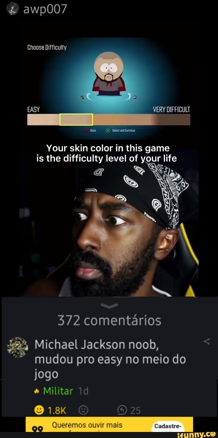 Awp007 Choose Difficulty VERY DIFFICULT Your skin color in this game is ...