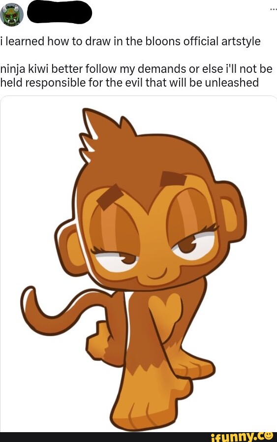 I learned how to draw in the bloons official artstyle ninja kiwi better ...