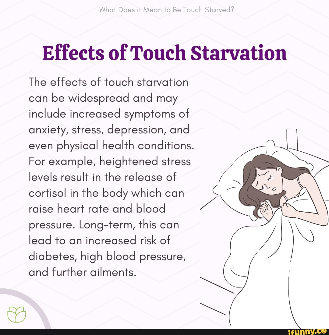 What Does it Mean to Be Touch Starved? Effects of Touch Starvation The ...