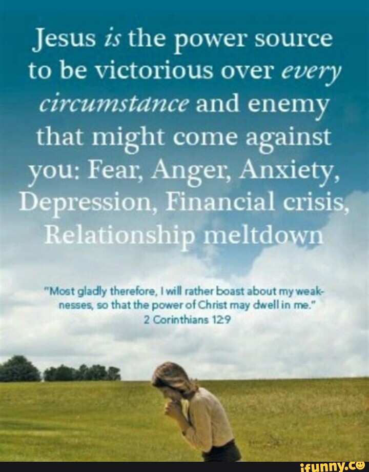 Jesus zs the power source to be victorious over every circumstance and ...