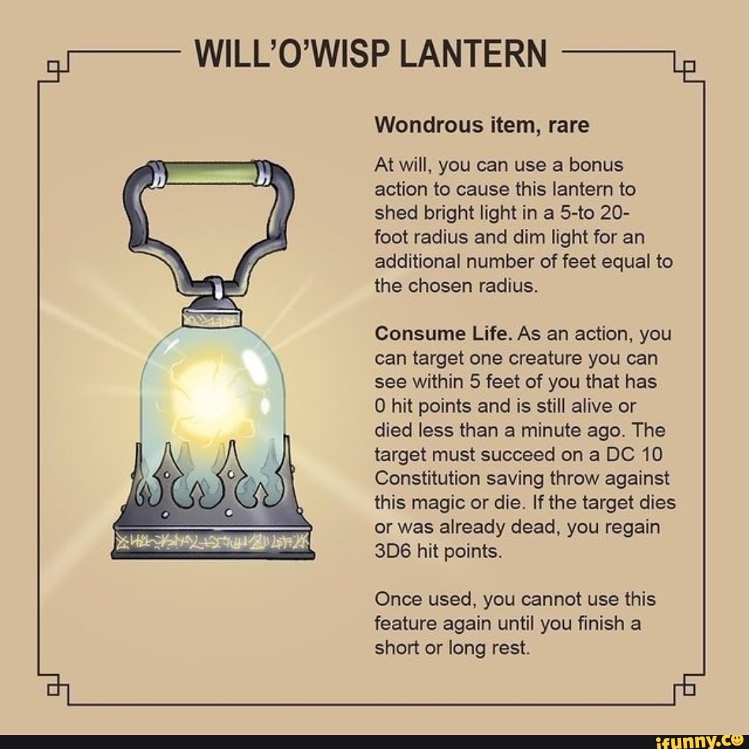 WILL'O'WISP LANTERN Wondrous item, rare At will, you can use a bonus ...