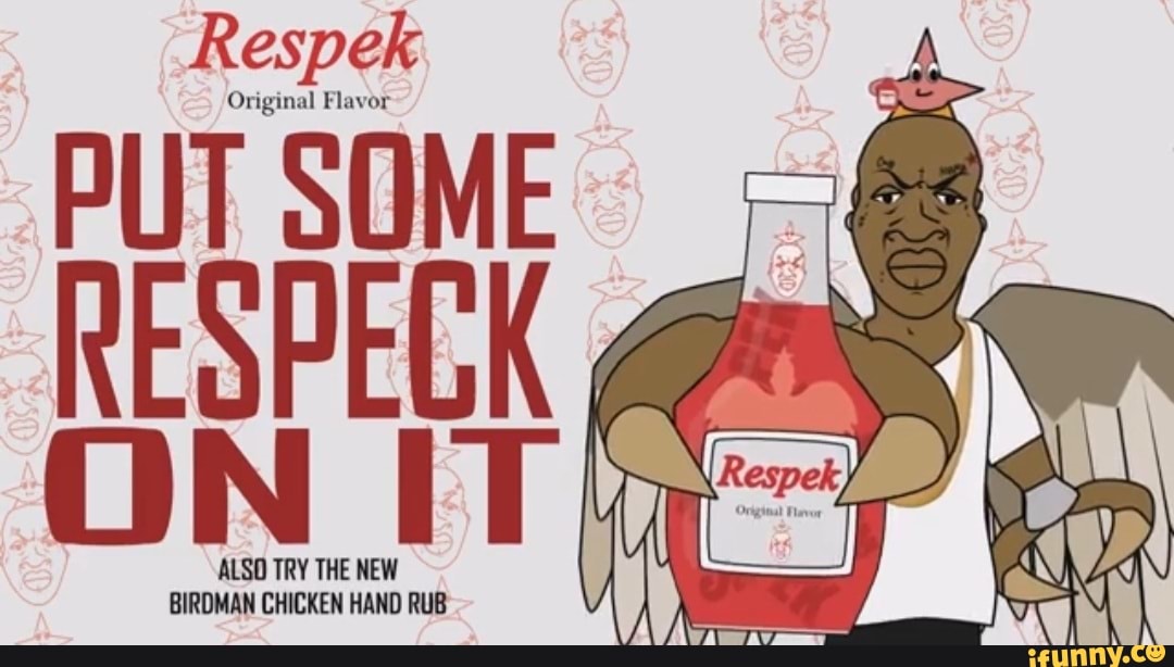 Respek memes. Best Collection of funny Respek pictures on iFunny