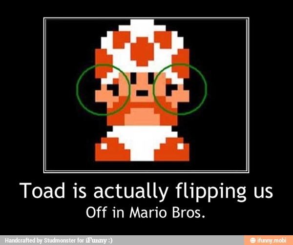 Toad is actually flipping us Off in Mario Bros. - Toad is actually ...