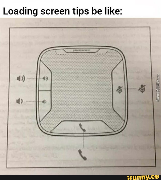 Loading screen tips be like: - iFunny