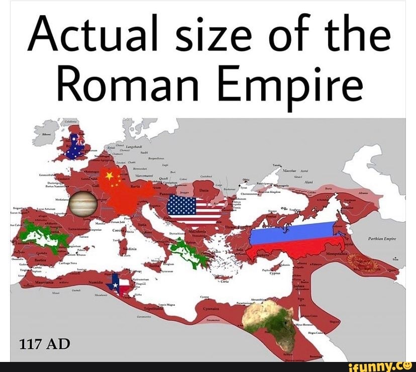 Actual size of the Roman Empire - iFunny