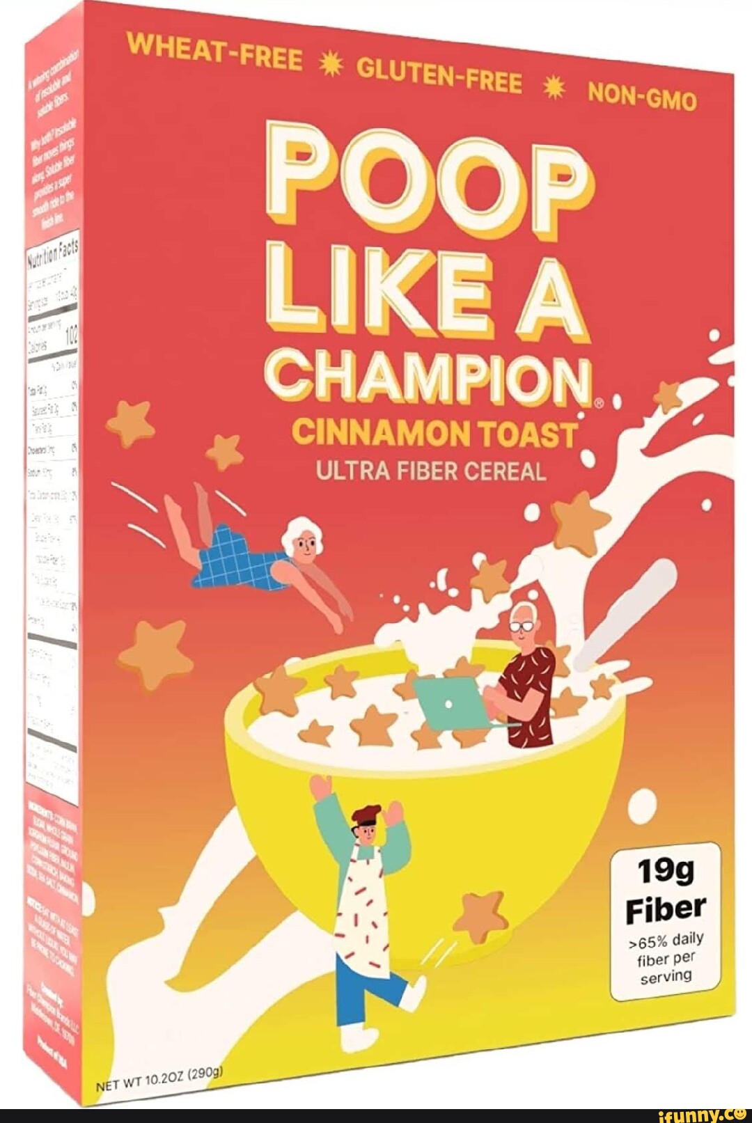 WHEAT FREE GLU EN POOP LIKE CINNAMON TOAST. ULTRA FIBER CEREAL Fiber ...