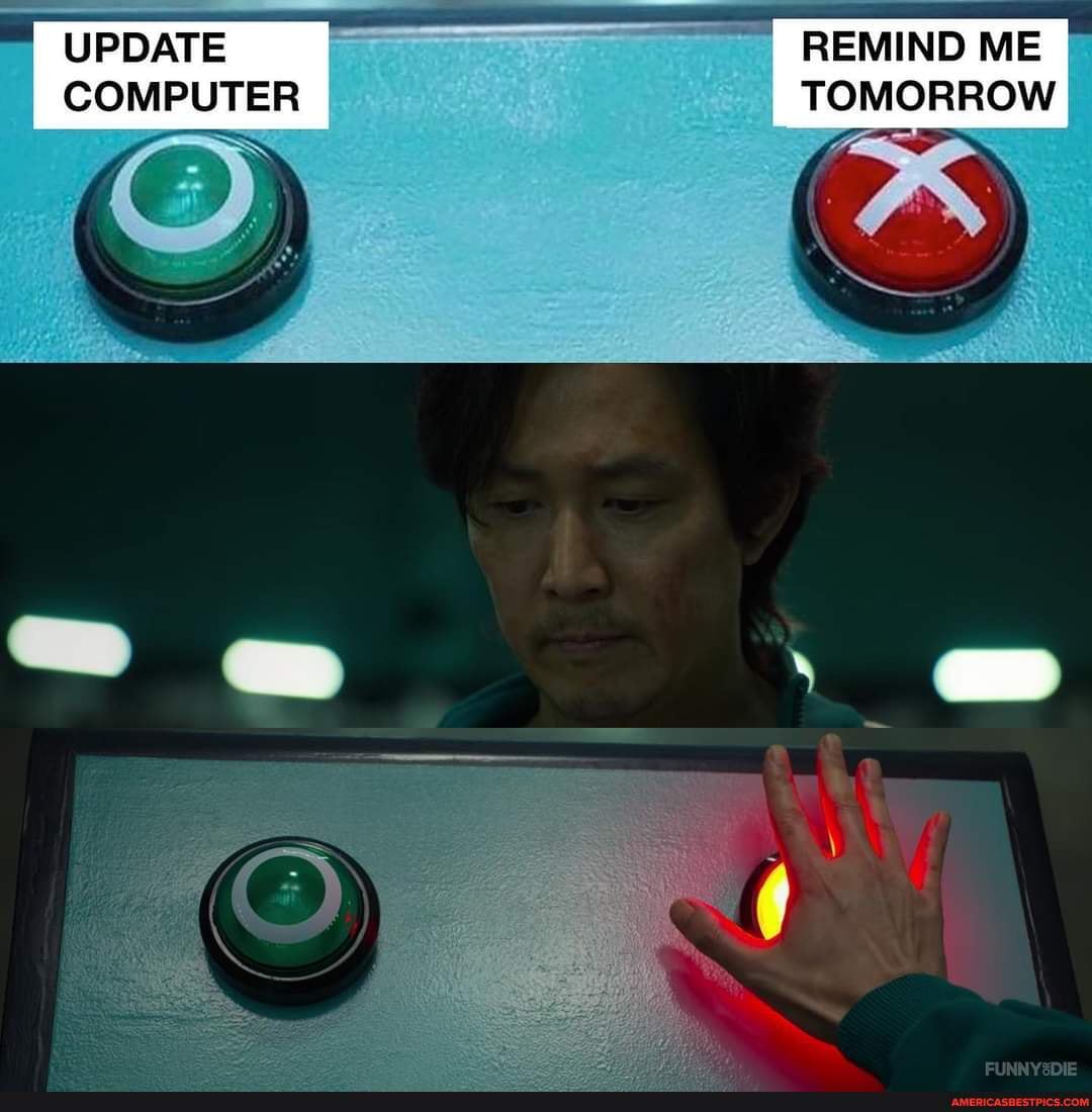 Remind me tomorrow... 😑😑 #meme #memes #funny - UPDATE REMIND ME ...