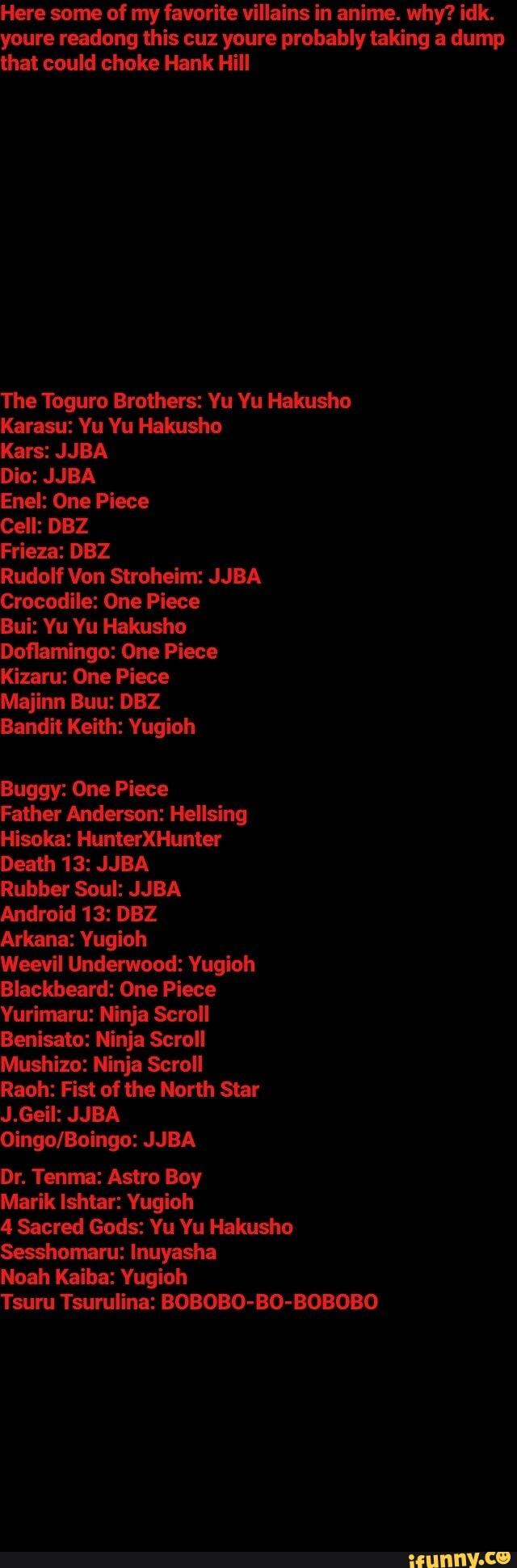 Here some of my favorite villains in anime. why? idk. youre readong ...