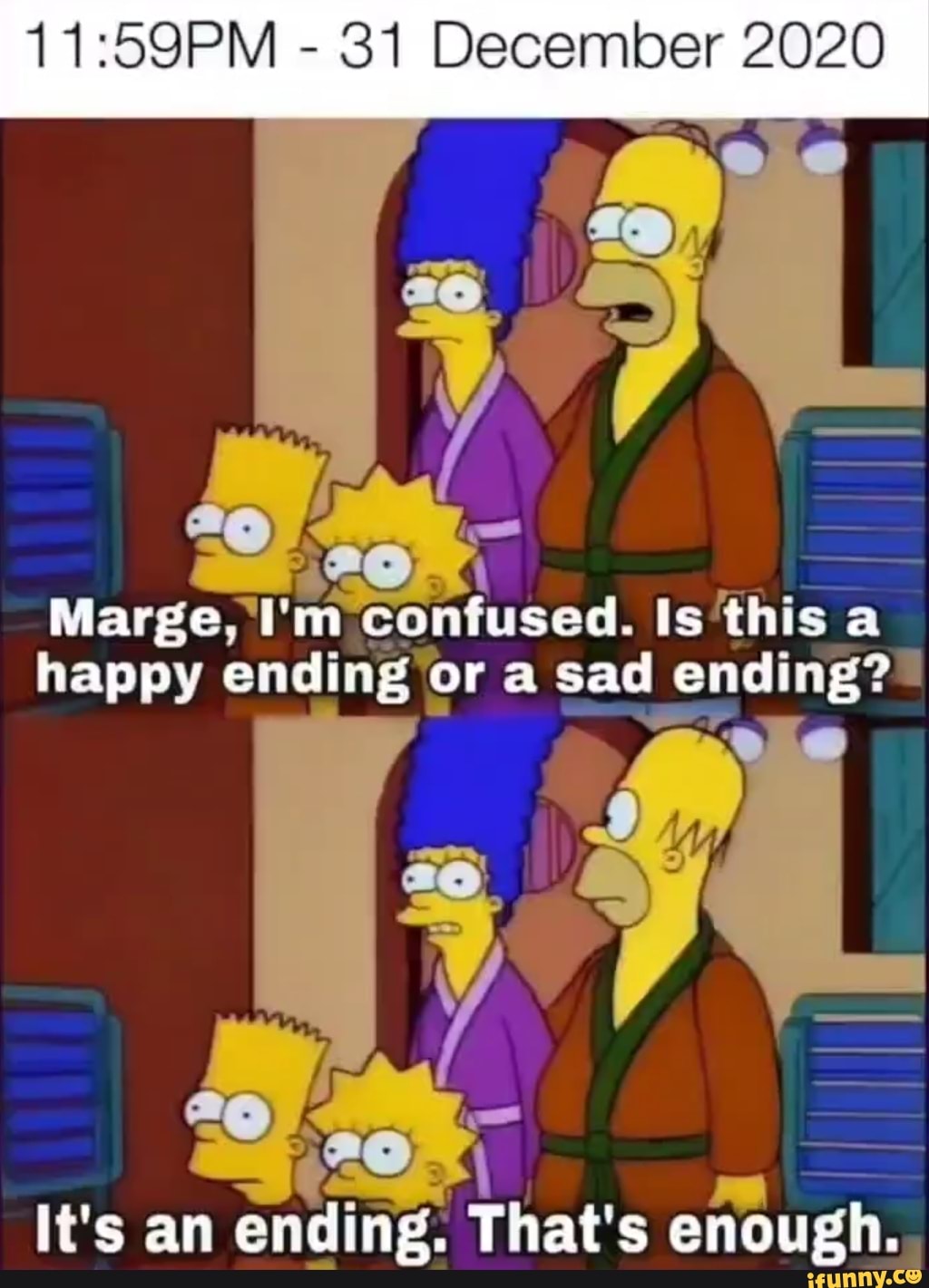 - 31 December 2020 20 Marge, I'm confused. Is this a happy ending ora ...