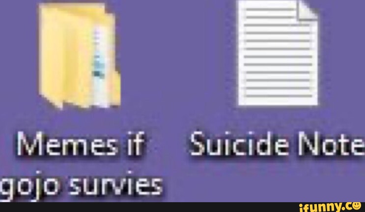 Memes if Suicide Note survies - iFunny