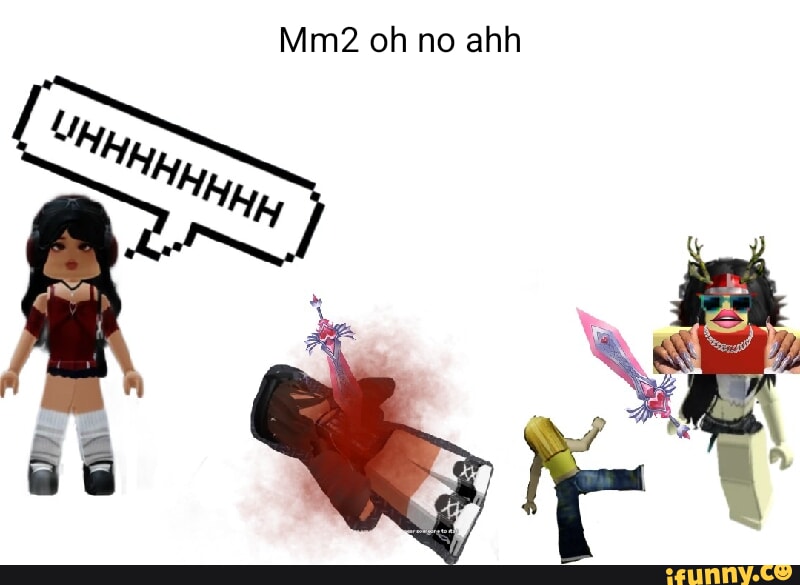 Mm2 memes. Best Collection of funny Mm2 pictures on iFunny