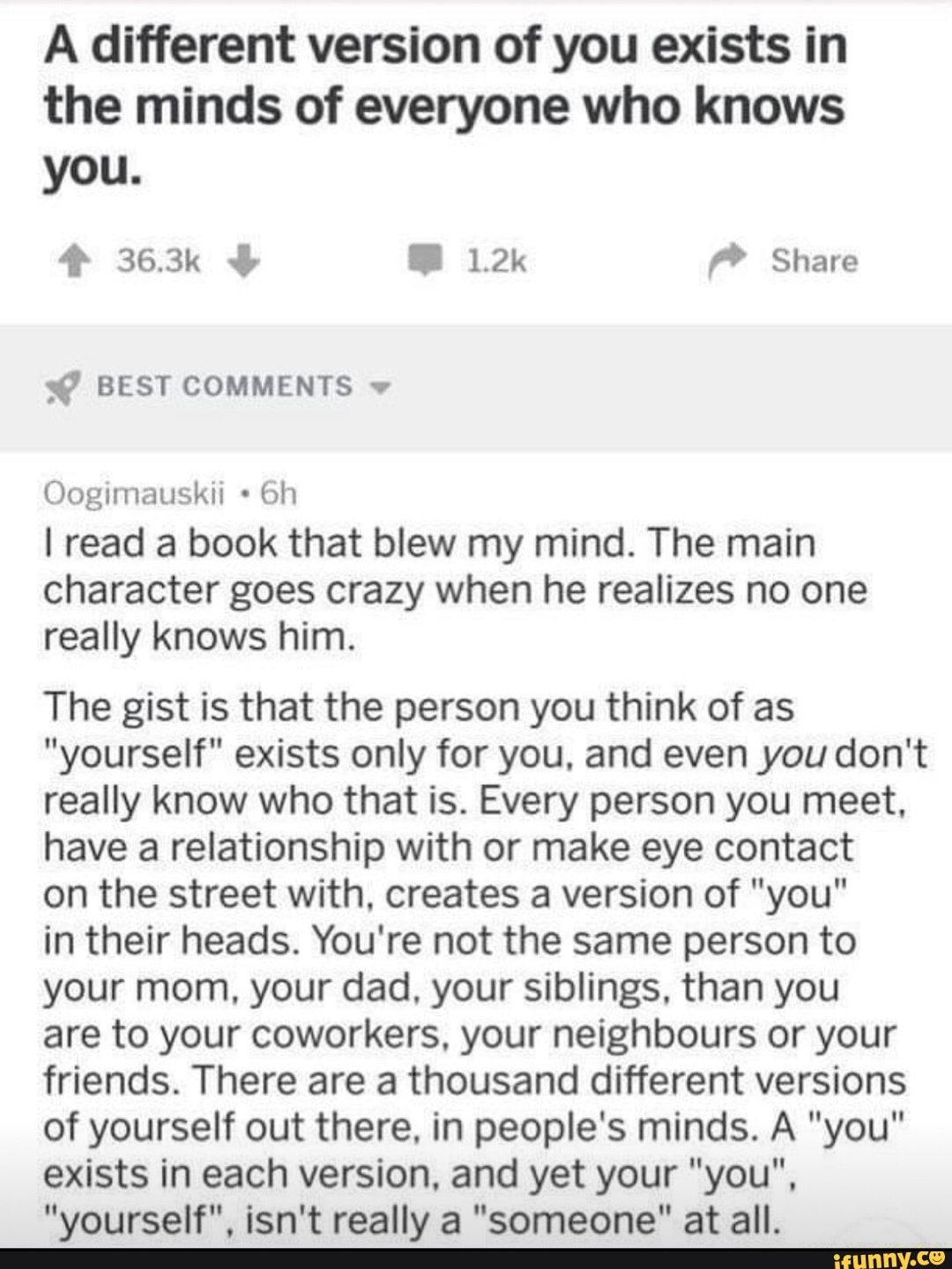 A different version of you exists in the minds of everyone who knows ...