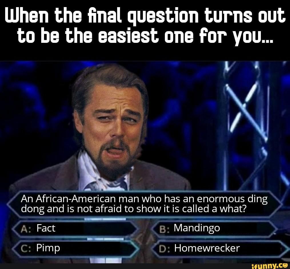 Mandingo memes. Best Collection of funny Mandingo pictures on iFunny