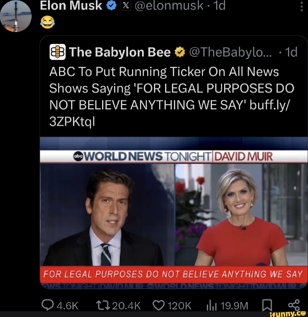 Elon Musk @elonmusk The Babylon Bee @ @TheBabylo... ABC To Put Running ...