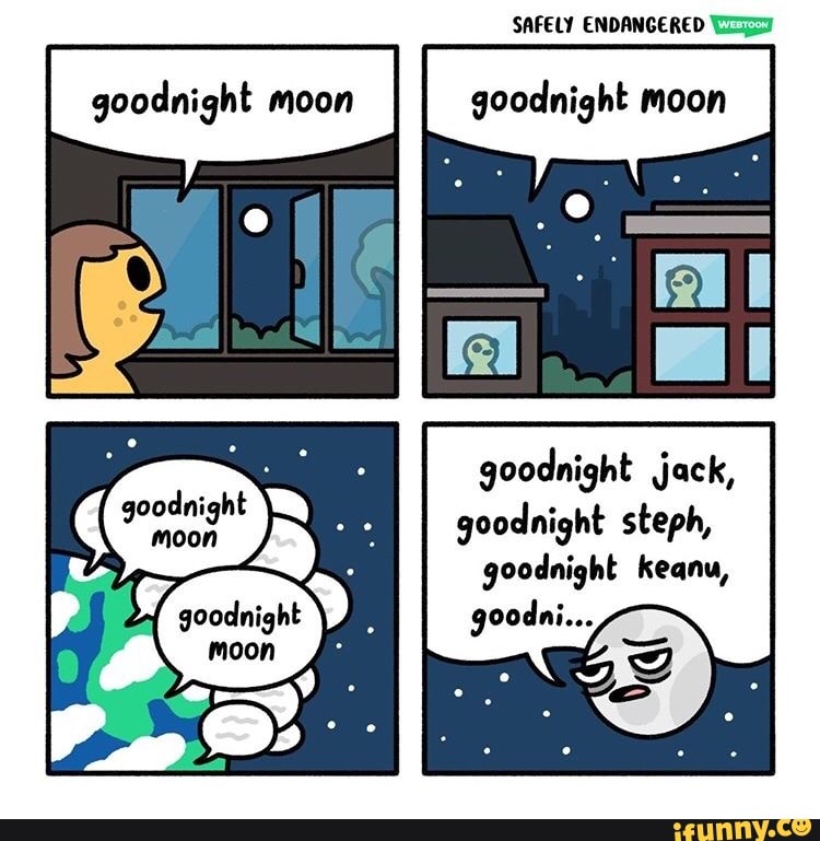 Goodnight moon goodnight moon goodnight Chris RR... goodnight steph ...