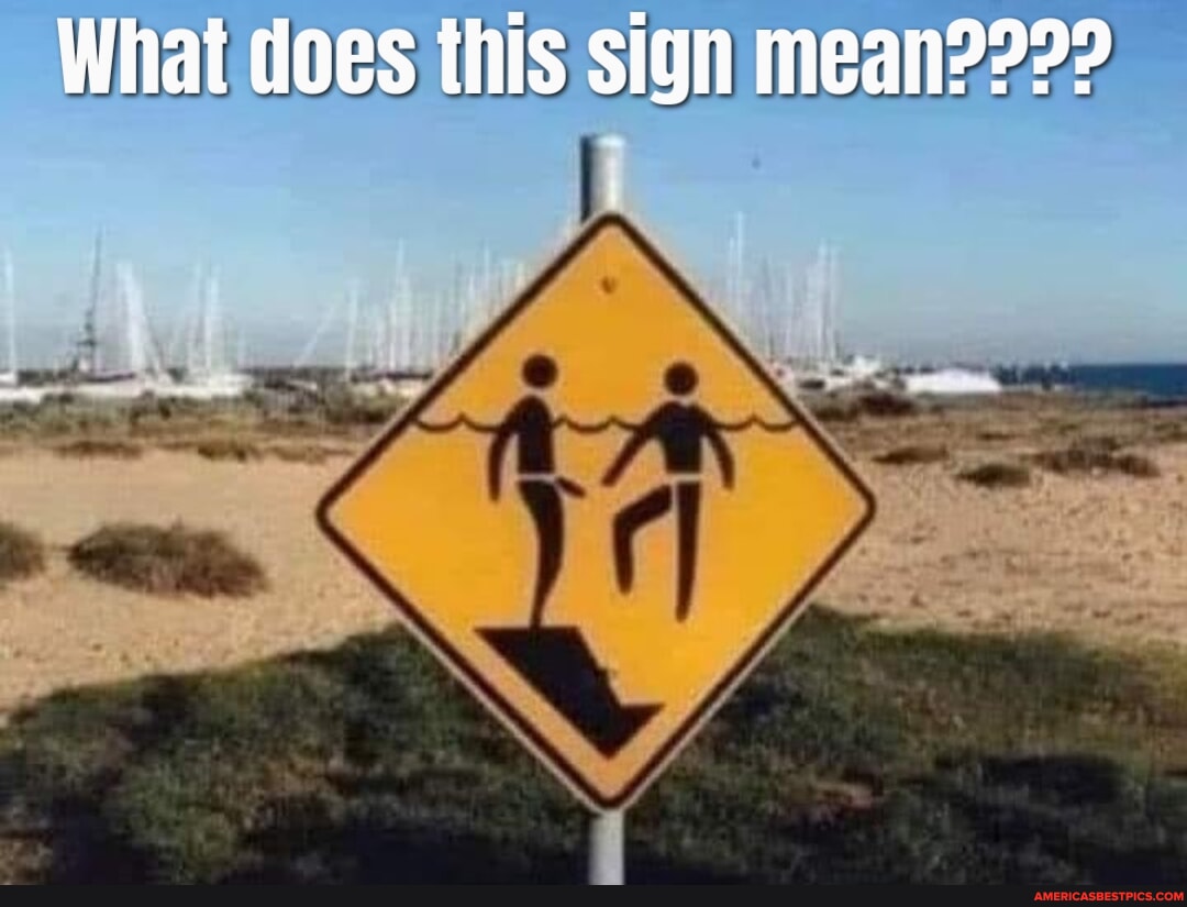 What does this sign mean???? I - America’s best pics and videos
