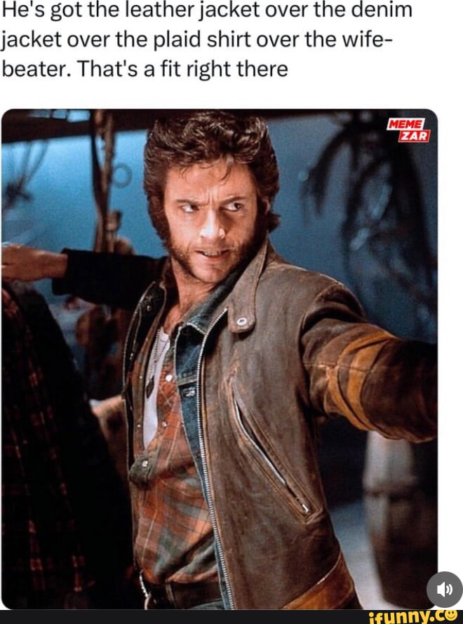 He's got the leather jacket over the denim jacket over the plaid shirt ...