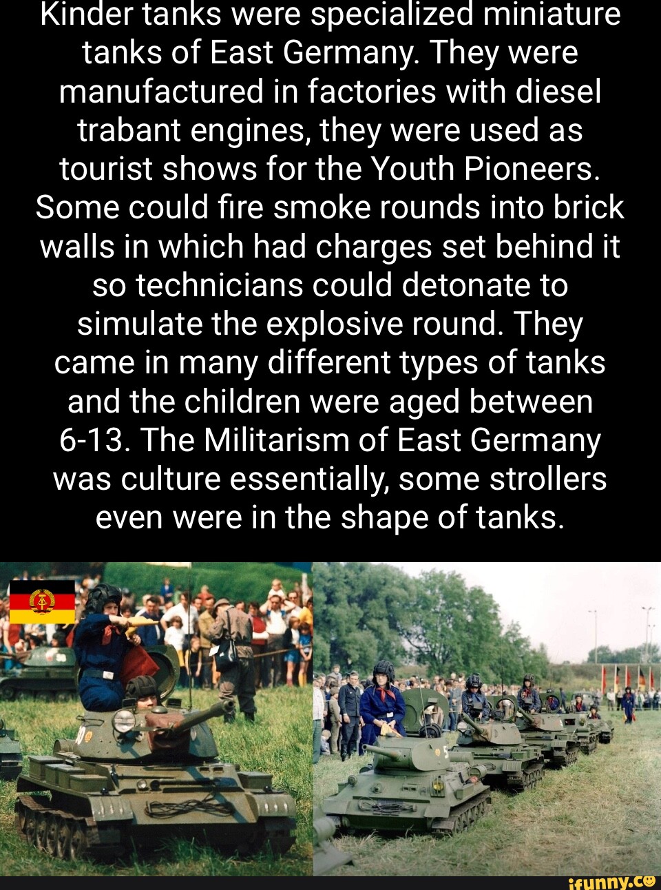 Kinder tanks were specialized miniature tanks of East Germany. They ...