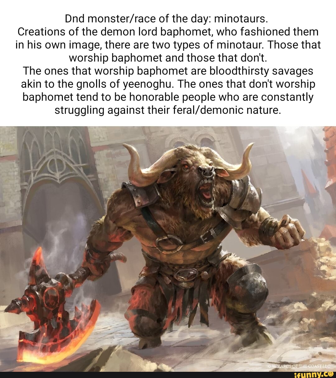 Dad of the day: minotaurs. Creations of the demon lord baphomet, who fashioned them in his own ...