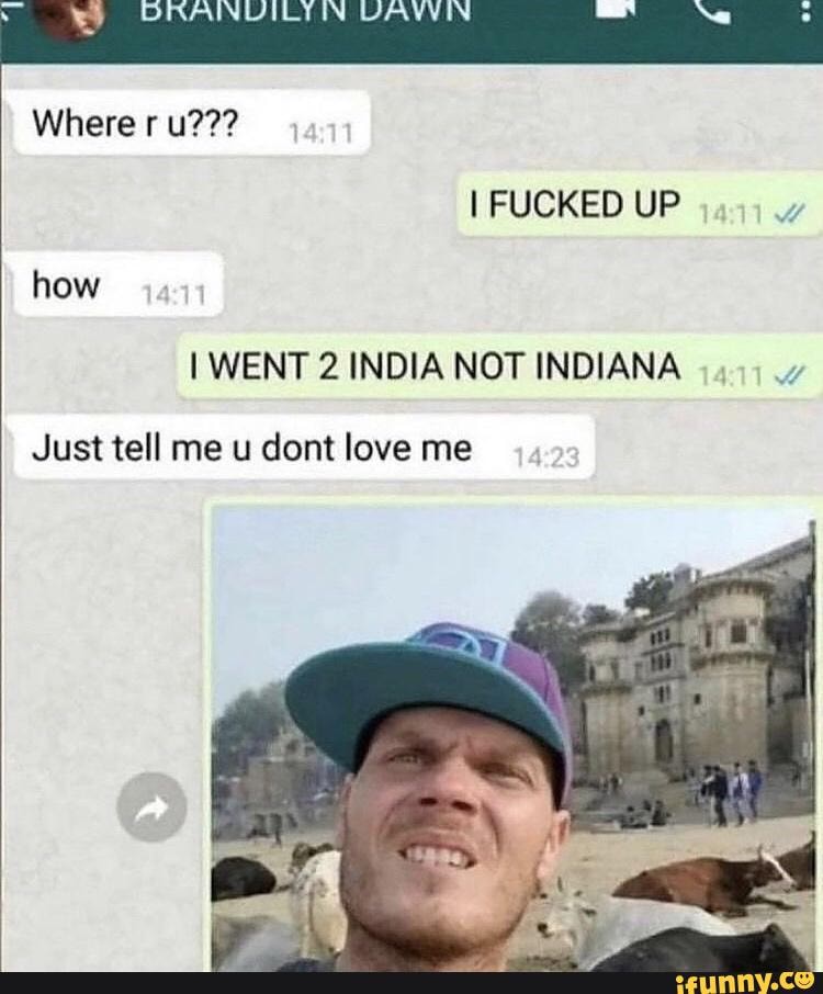 #memes #meme #india #indiana #humor #girlfriend #flight - Where ru??? I ...