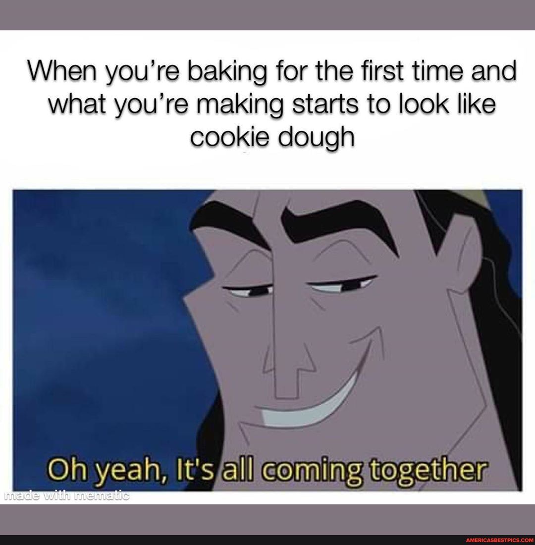 When you're baking for the first time and what you're making starts to ...