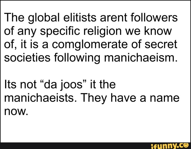 Manichaeism memes. Best Collection of funny Manichaeism pictures on iFunny