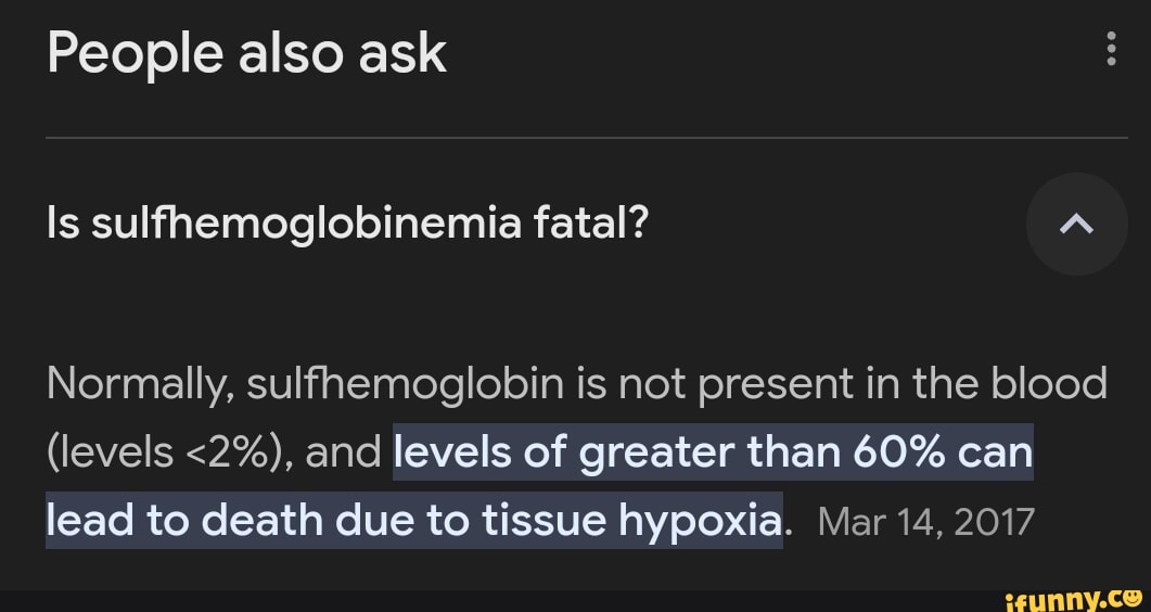 Sulfhemoglobinemia memes. Best Collection of funny Sulfhemoglobinemia ...
