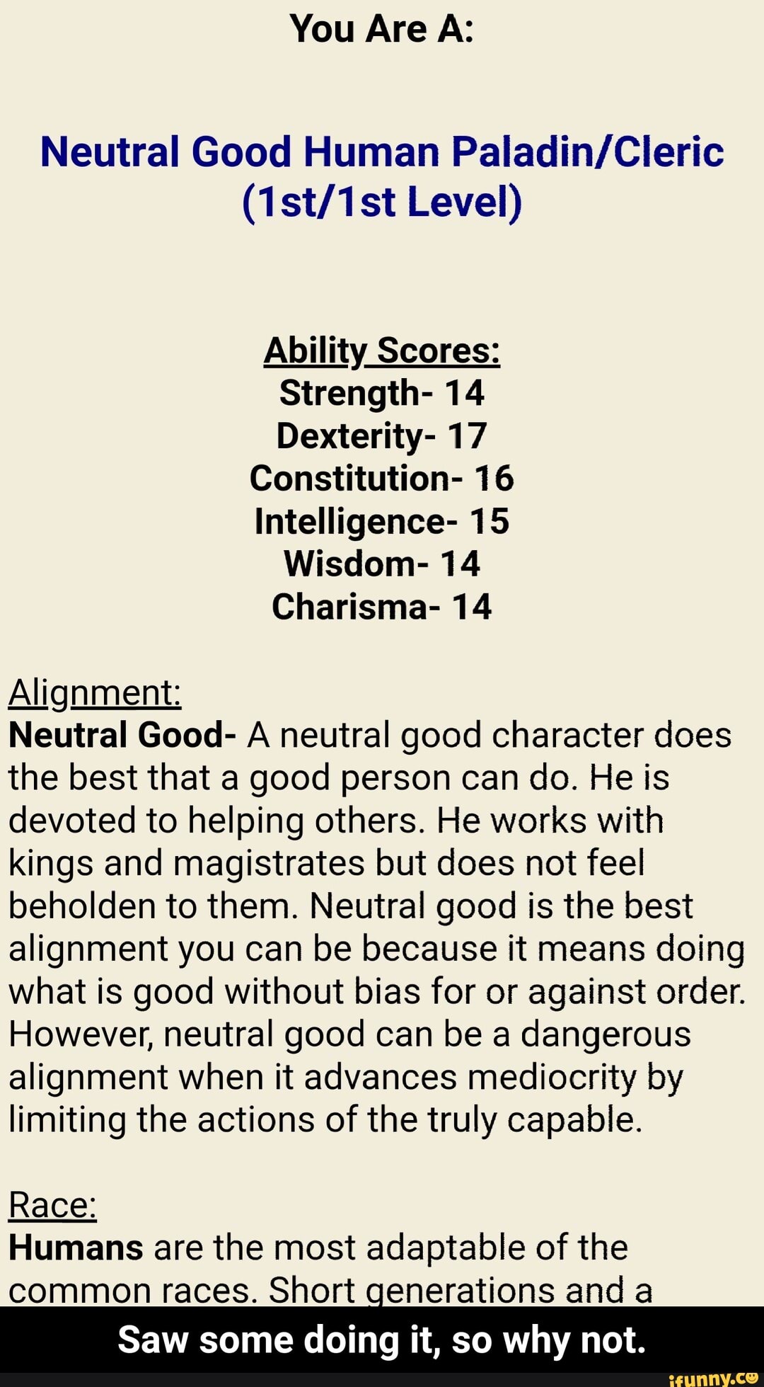 Neutral Good Human Paladin/Cleric Ability Scores: Strength- 14 ...