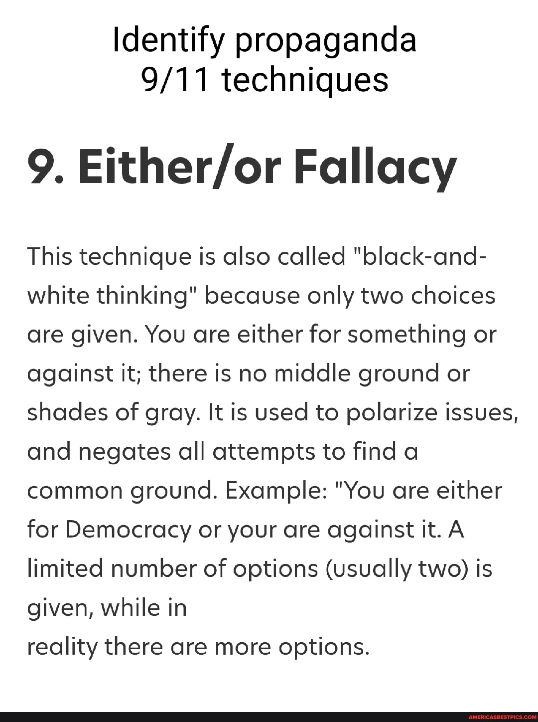 Identify propaganda techniques 9. Fallacy This technique is also called ...