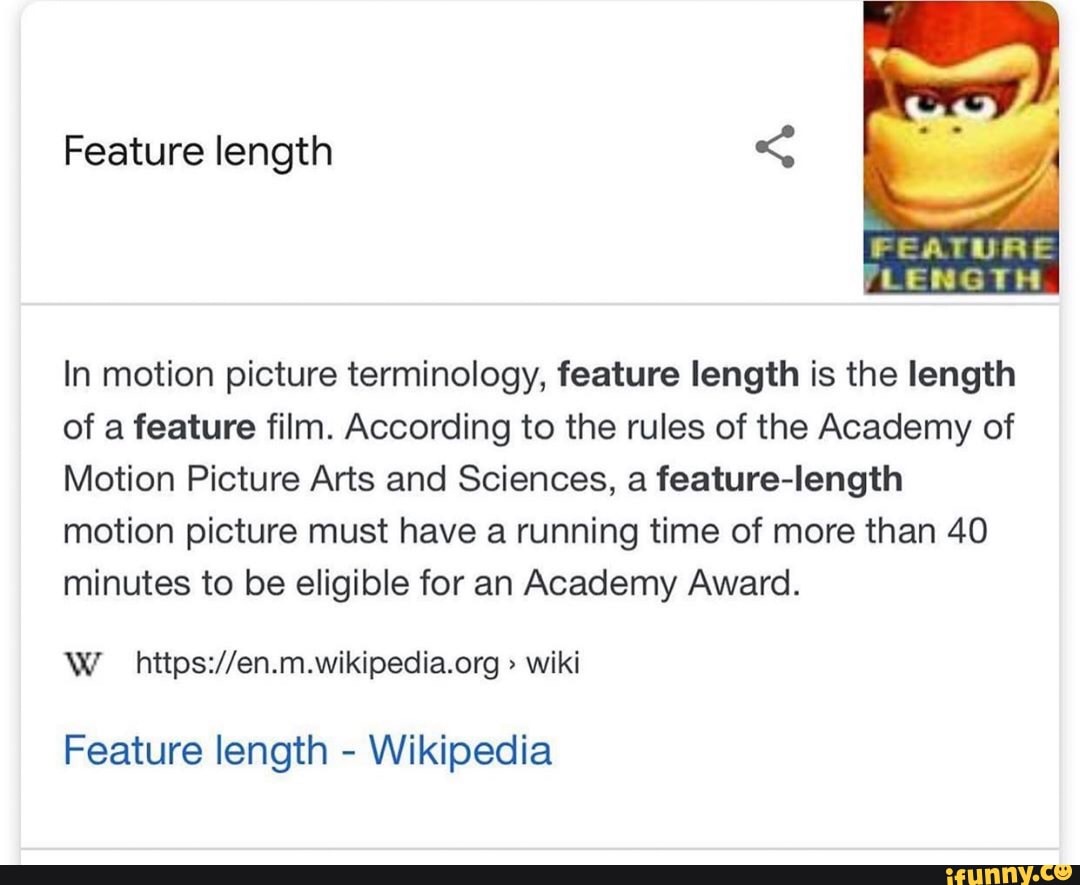 In motion picture terminology, feature length is the length of a ...