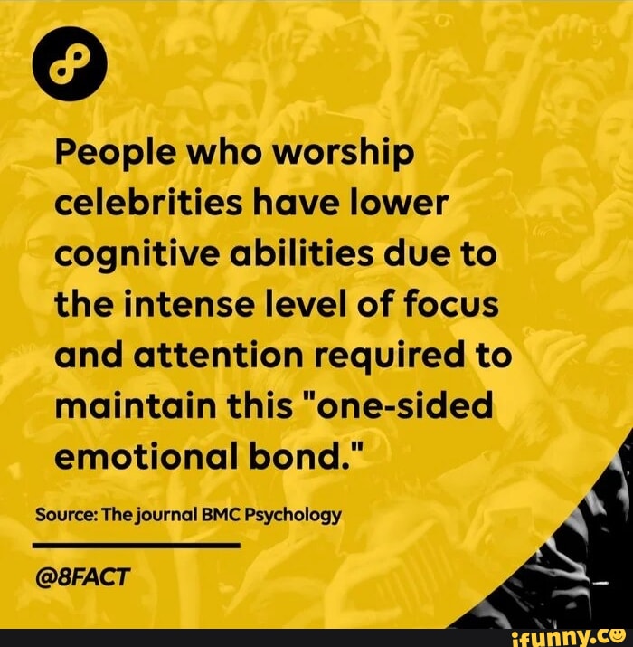 People who worship celebrities have lower cognitive abilities due to ...