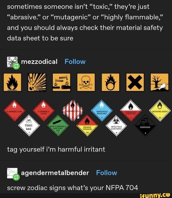 Sometimes someone isn't "toxic," they're just "abrasive." or "mutagenic ...