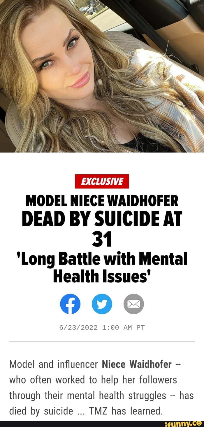 MODEL NIECE WAIDHOFER DEAD BY SUICIDE AT 31 "Long Battle with Mental ...