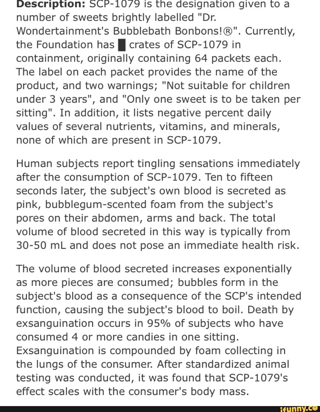 Description: SCP-1079 is the designation given to a number of sweets ...